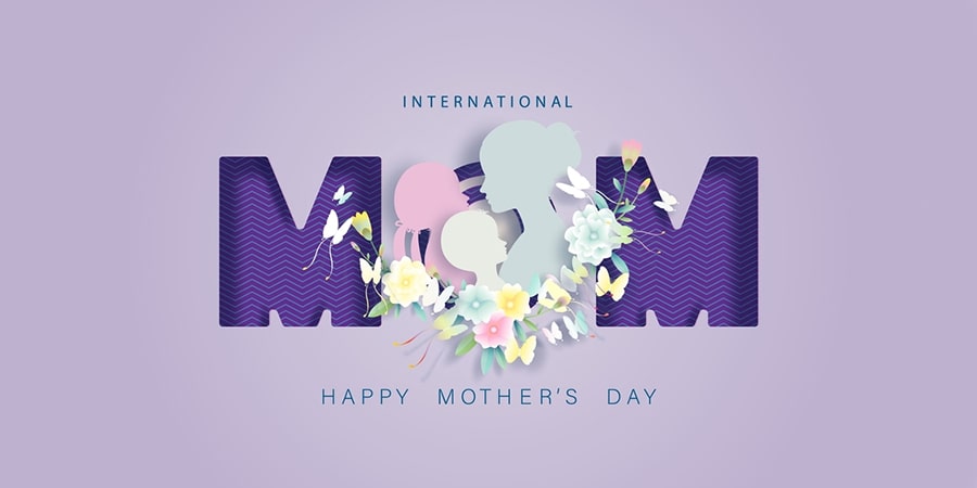 Happy Mother's Day: Celebrating the Women who Raise Us